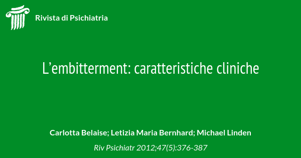 L’embitterment: caratteristiche cliniche | Rivista di Psichiatria