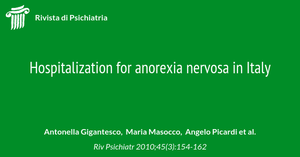 Hospitalization for anorexia nervosa in Italy | Rivista di Psichiatria